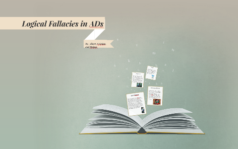 Logical Fallacies in ADs by Albert A on Prezi