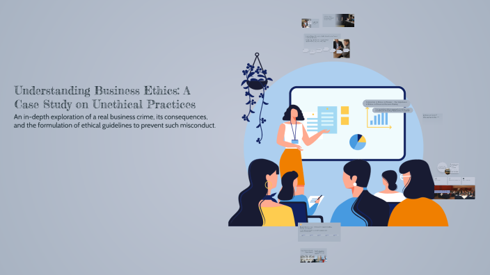 Understanding Business Ethics: A Case Study on Unethical Practices by ...