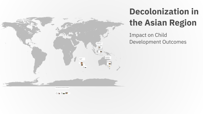 Decolonization in the Asian Region by aron anthony on Prezi