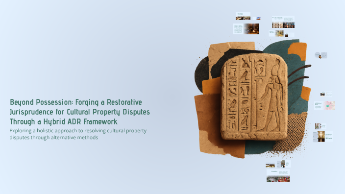 Beyond Possession: Forging a Restorative Jurisprudence for Cultural ...