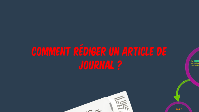 Comment rédiger un article de journal ? by Hisis Tas