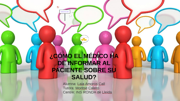 ¿CÓMO EL MÉDICO HA DE INFORMAR AL PACIENTE SOBRE SU SALUD? by Laia ...