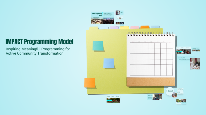 IMPACT Programming Model by Ashley Brown on Prezi