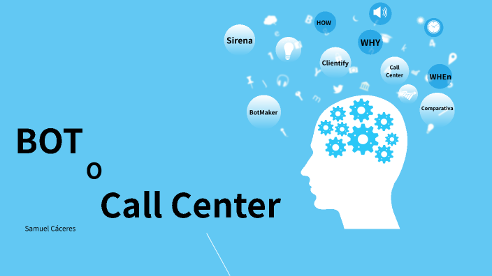 BOT o Call Center? by Samuel Cáceres on Prezi