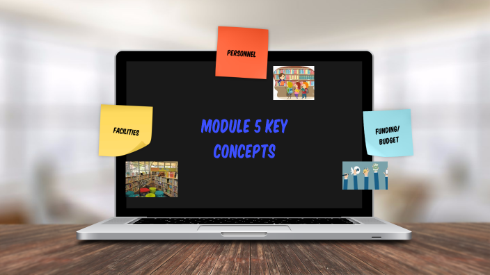 Ridley_Module 5 Key Concepts by Debbie Ridley on Prezi