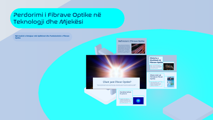 Perdorimi i Fibrave Optike në Teknologji dhe Mjekësi by ajsel arapi on ...