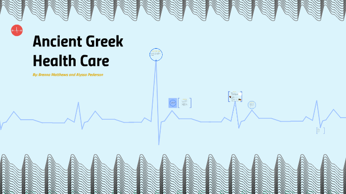 Ancient Greek Health Care by brenna matthews on Prezi