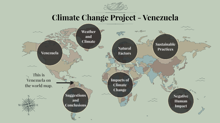 Climate Change Project - Venezuela by Vince Rosita on Prezi