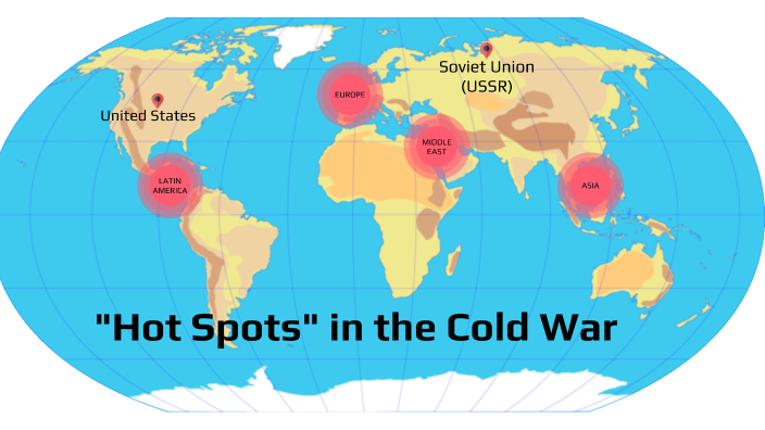 "Hot Spots" in the Cold War (Themes) by Anna Blackwell on Prezi