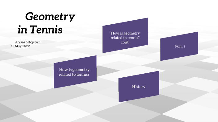 Geometry in Tennis by Alyssa LeNguyen on Prezi