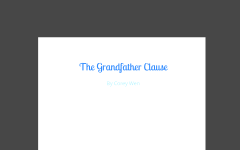 The Grandfather Clause by Corey W