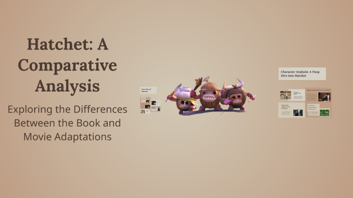 Hatchet: A Comparative Analysis by Connor thomas on Prezi