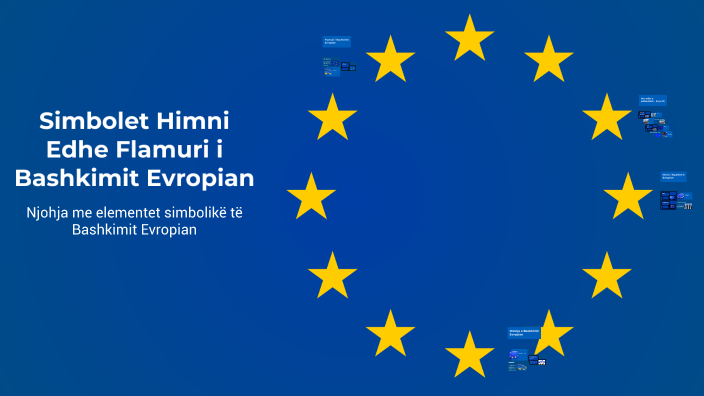 Simbolet Himni Edhe Flamuri i Bashkimit Evropian by ajla molla on Prezi