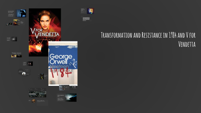 Transformation and Resistance in 1984 and V for Vendetta by tom ...