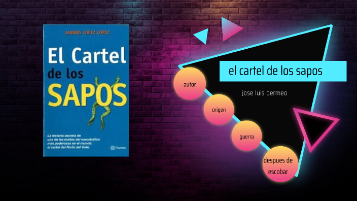el cartel de los sapos by jose luis bermeo cuellar on Prezi
