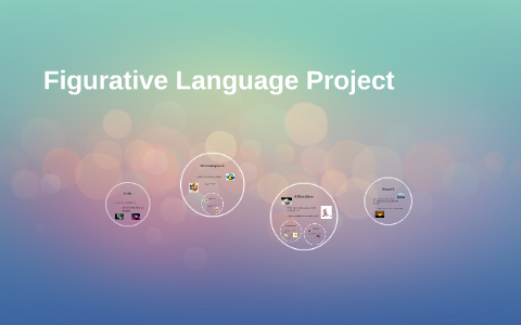 Figurative Language Project by Annalea Klaiss on Prezi