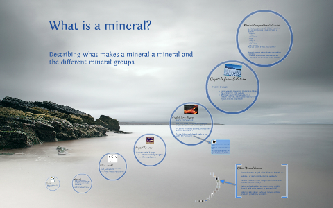 What is a mineral? by Alexis Guillory on Prezi