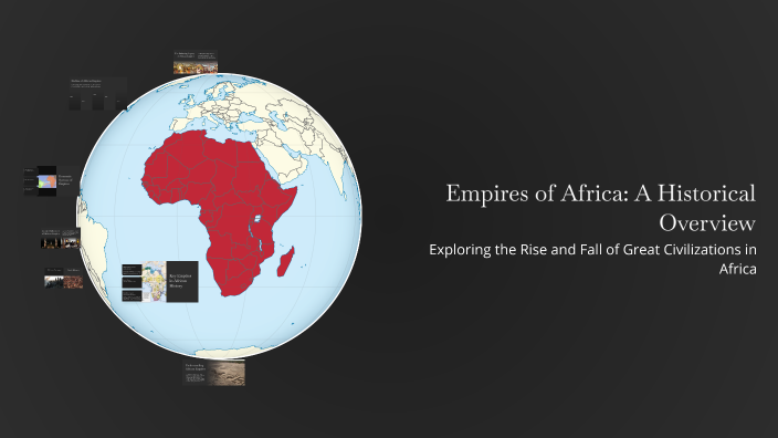 Empires of Africa: A Historical Overview by EZRA WALLIS on Prezi