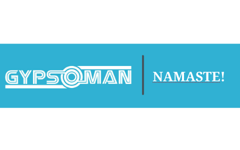 Gypsoman presentation by Michran Michran on Prezi