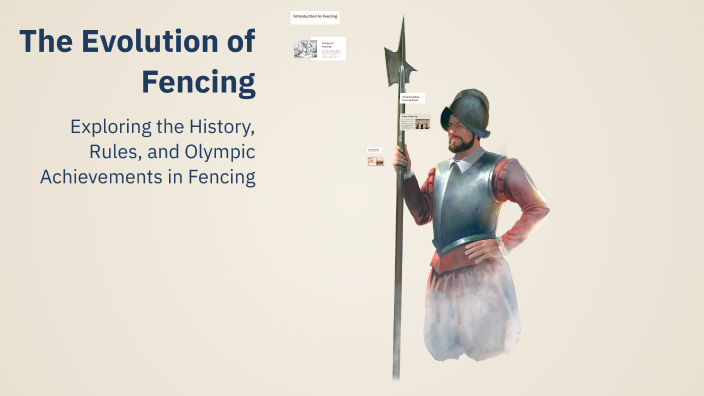 The Evolution of Fencing by noha mohamed on Prezi