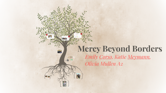Mercy Beyond Borders by emily Corso on Prezi