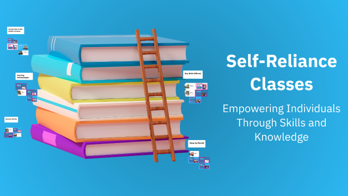 Self Reliance Classes By Bradlie Bennett On Prezi
