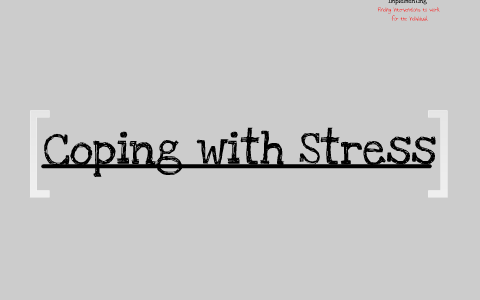 Coping With Stress by Jessica Hillard on Prezi
