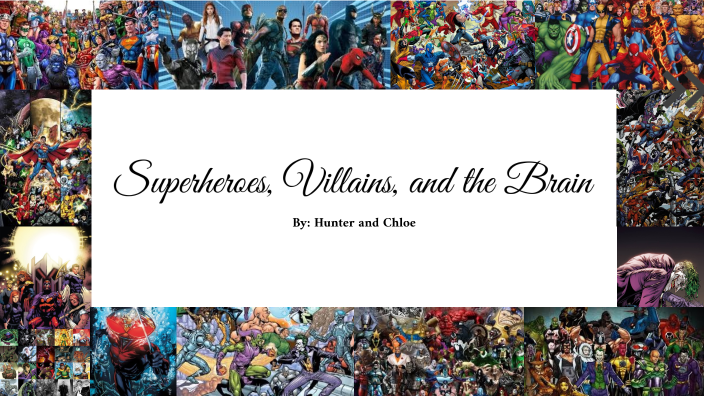 superhero and villan brain thing by Hunter Blanchard on Prezi