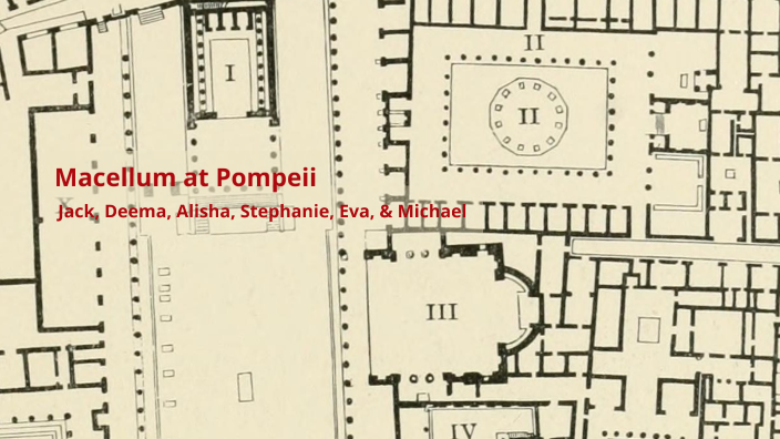 The Macellum Pompeii by Eva Marsot-Shiffman on Prezi