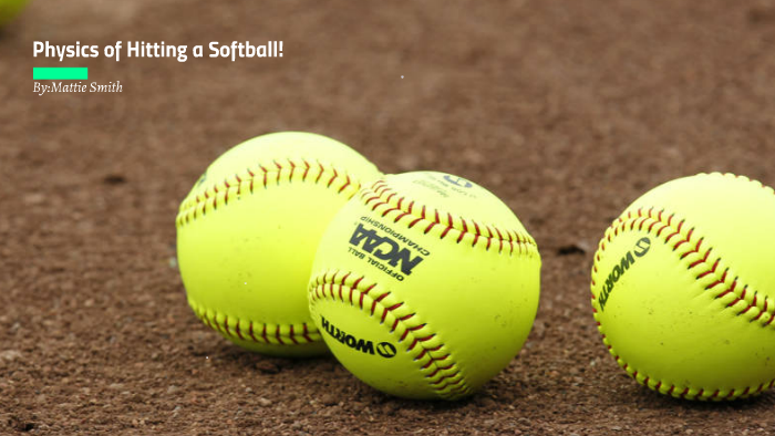 Physics of Hitting a Softball! by Mattie Smith on Prezi