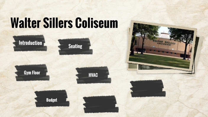 Walter Sillers Coliseum by Damon Moore on Prezi