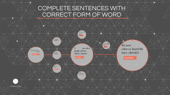 COMPLETE SENTENCES WITH CORRECT FORM OF WORD by iain mcdougall on Prezi