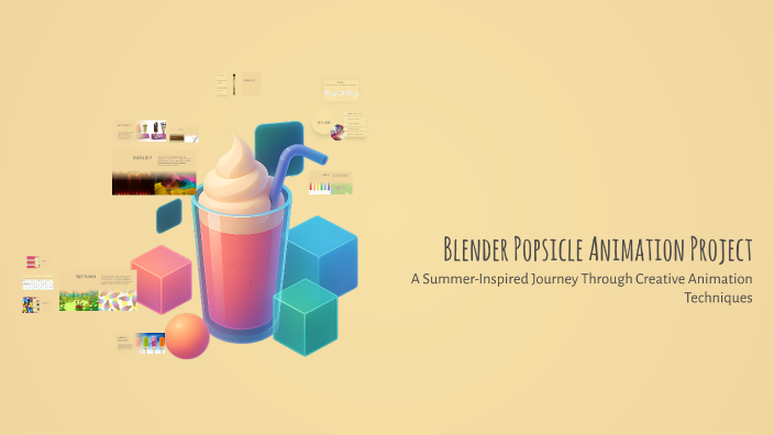 Blender Popsicle Animation Project by Binu Suwal on Prezi