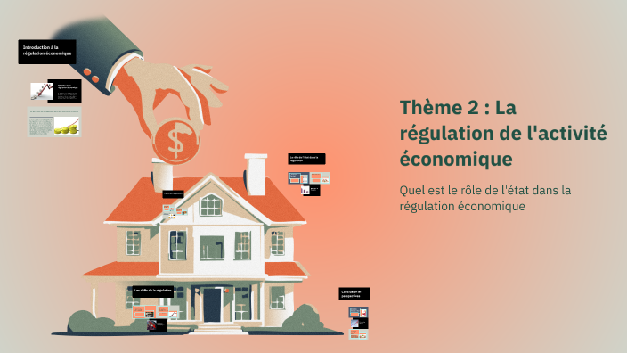 Thème 2 : La régulation de l'activité économique by Chloé FER on Prezi