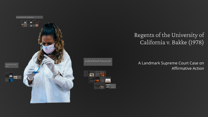 Regents of the University of California v. Bakke (1978) by Nishianna ...