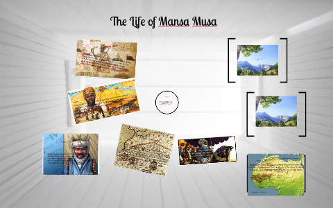 The Life of Mansa Musa by janyce hudgens on Prezi