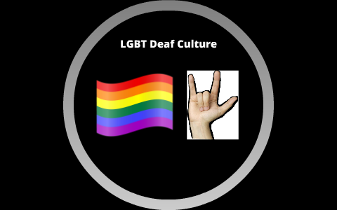 LGBT Deaf by Cameron Brown on Prezi