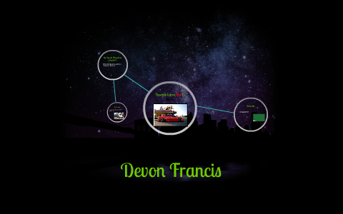 Devon Francis by Devon Francis on Prezi
