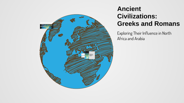 Ancient Civilizations: Greeks and Romans by Romy Snijder on Prezi