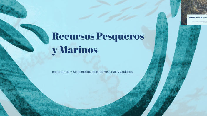 Recursos Pesqueros y Marinos by Emmanuel Rogelio Hernandez Flores on Prezi