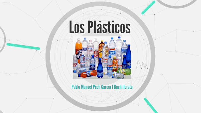Los Plásticos by pablo puch garcia on Prezi