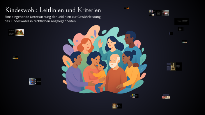 Kindeswohl: Leitlinien und Kriterien by Lisa on Prezi