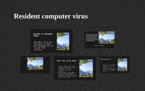Resident computer virus by Tykeira cooper on Prezi