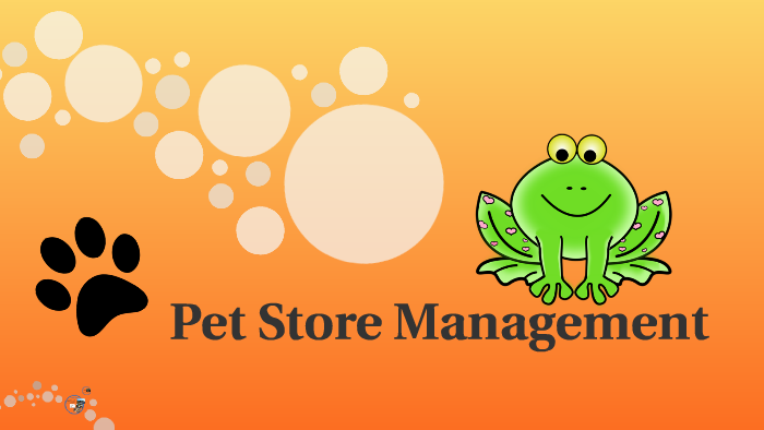Pet Store Management by on Prezi