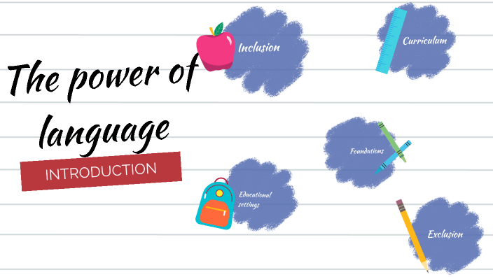The power of language by CONSUELO CASTILLO on Prezi
