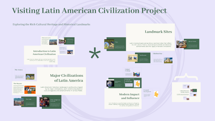 Visiting Latin American Civilization Project by Malia Wilson on Prezi