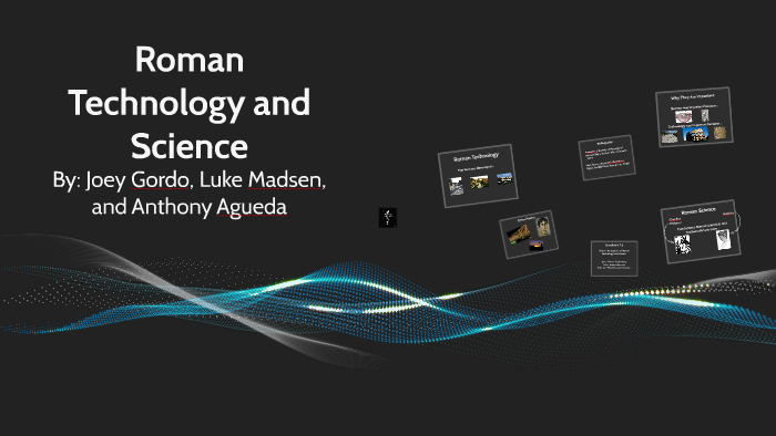 Ancient Roman Science and Technology by Anthony Agueda on Prezi
