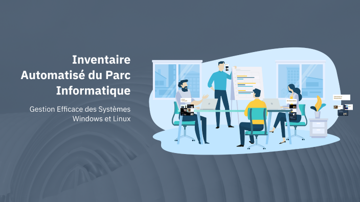 Inventaire Automatisé du Parc Informatique by sahsa lefebvre on Prezi