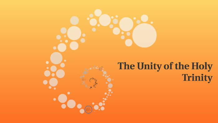 The Unity of the Holy Trinity by Jeffrey Pew on Prezi