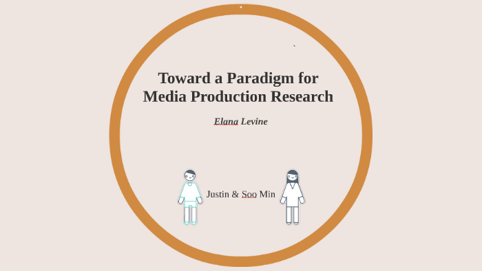 Toward a Paradigm for Media Production Research by Justin Ng on Prezi